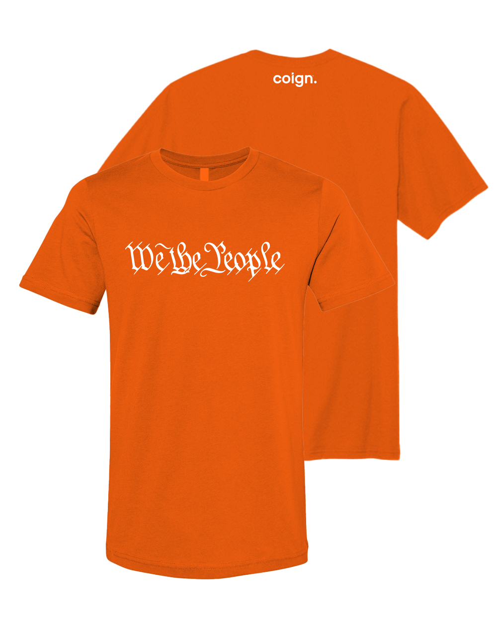 We The People Classic Tee HUNTING EDITION (Safety Orange) – Coign Merch